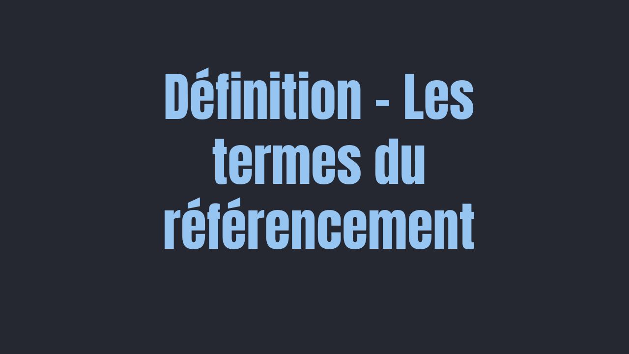 Définition – Les Termes du Référencement - SeoYass